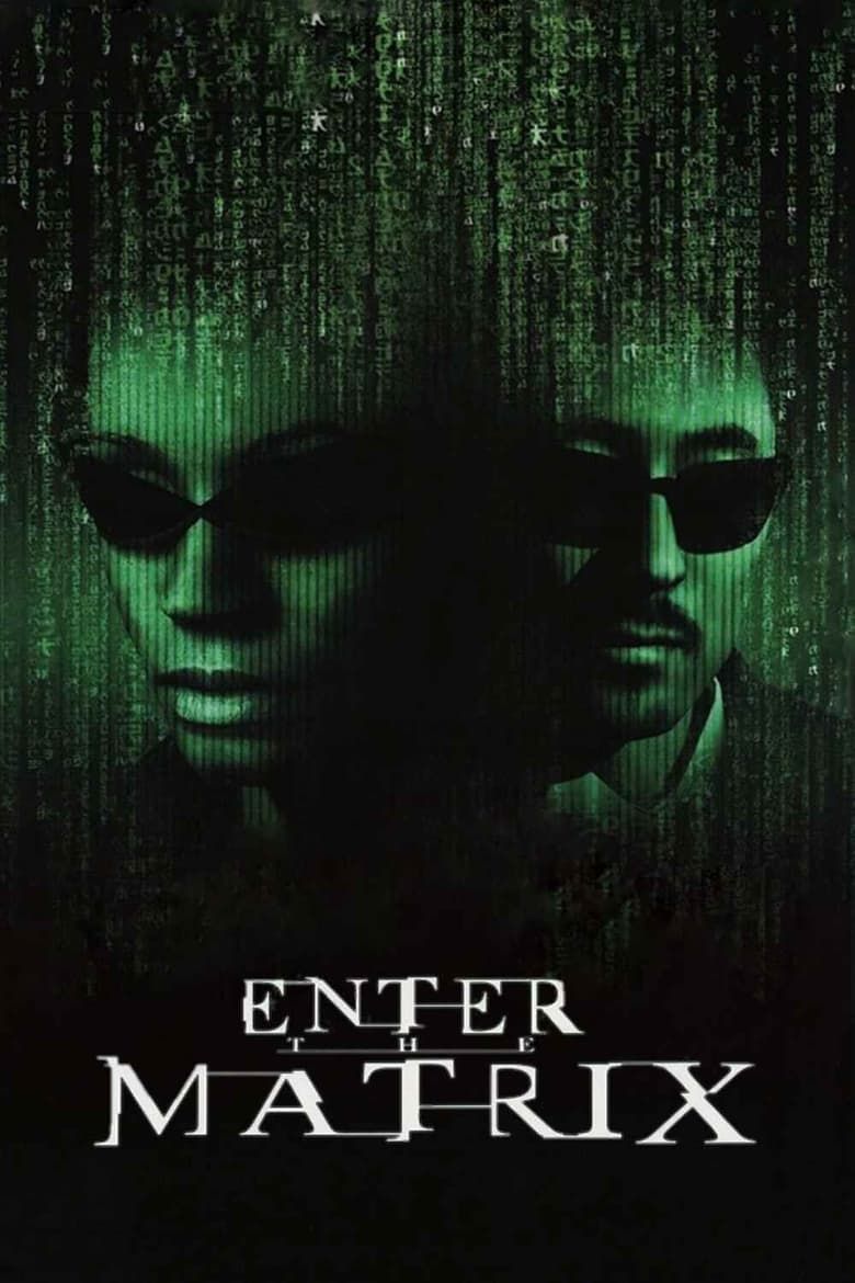 Making 'Enter the Matrix' Summary, Latest News, Trailer, Cast, Where to ...