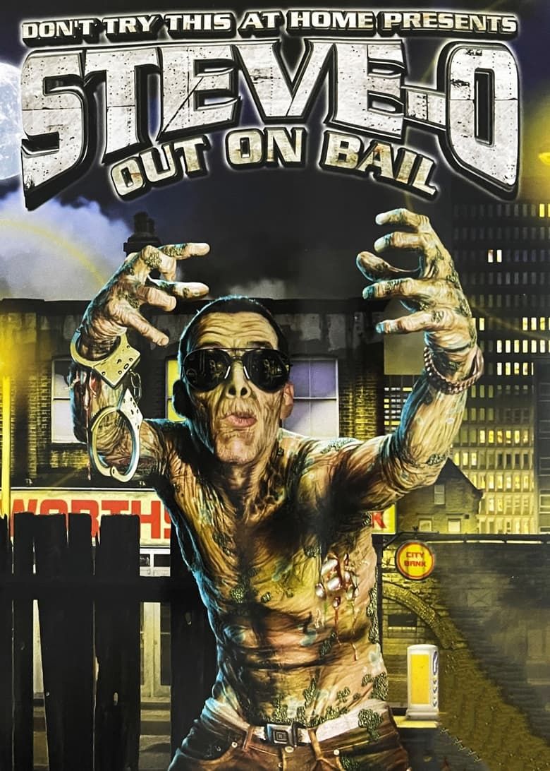 Steve-O: Out on Bail Summary, Latest News, Trailer, Cast, Where to ...