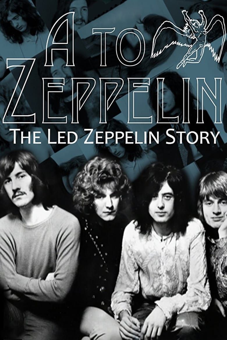 A to Zeppelin: The Story of Led Zeppelin Summary, Latest News, Trailer ...