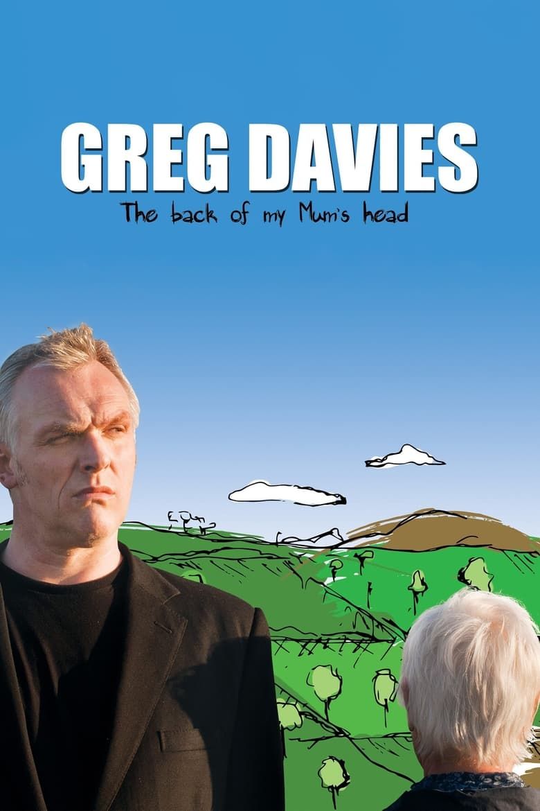 Greg Davies : The Back of My Mum's Head Summary, Latest News, Trailer ...