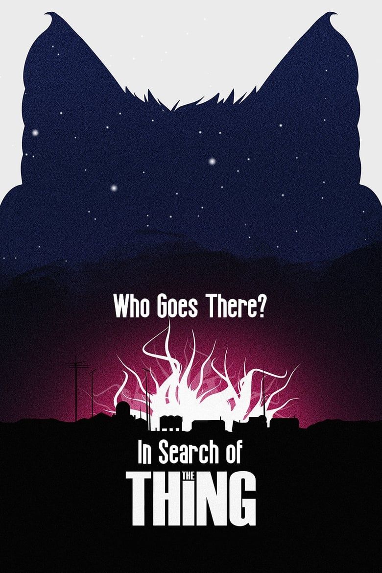 Who Goes There? In Search of The Thing Summary, Latest News, Trailer ...