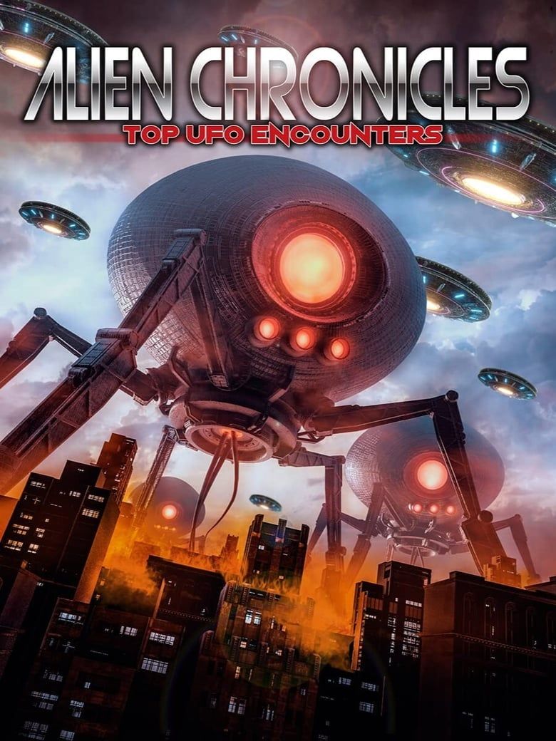 Alien Chronicles Top Ufo Encounters Summary, Latest News, Trailer, Cast ...