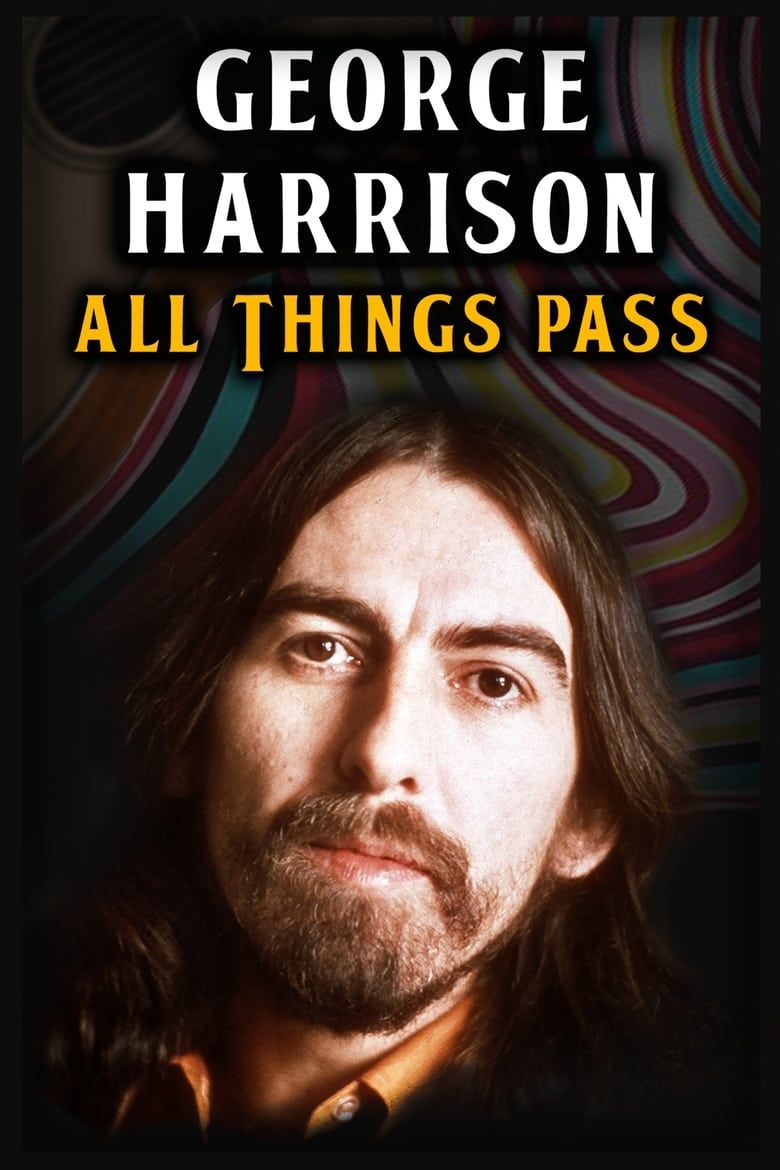 George Harrison - All Things Pass Summary, Latest News, Trailer, Cast ...