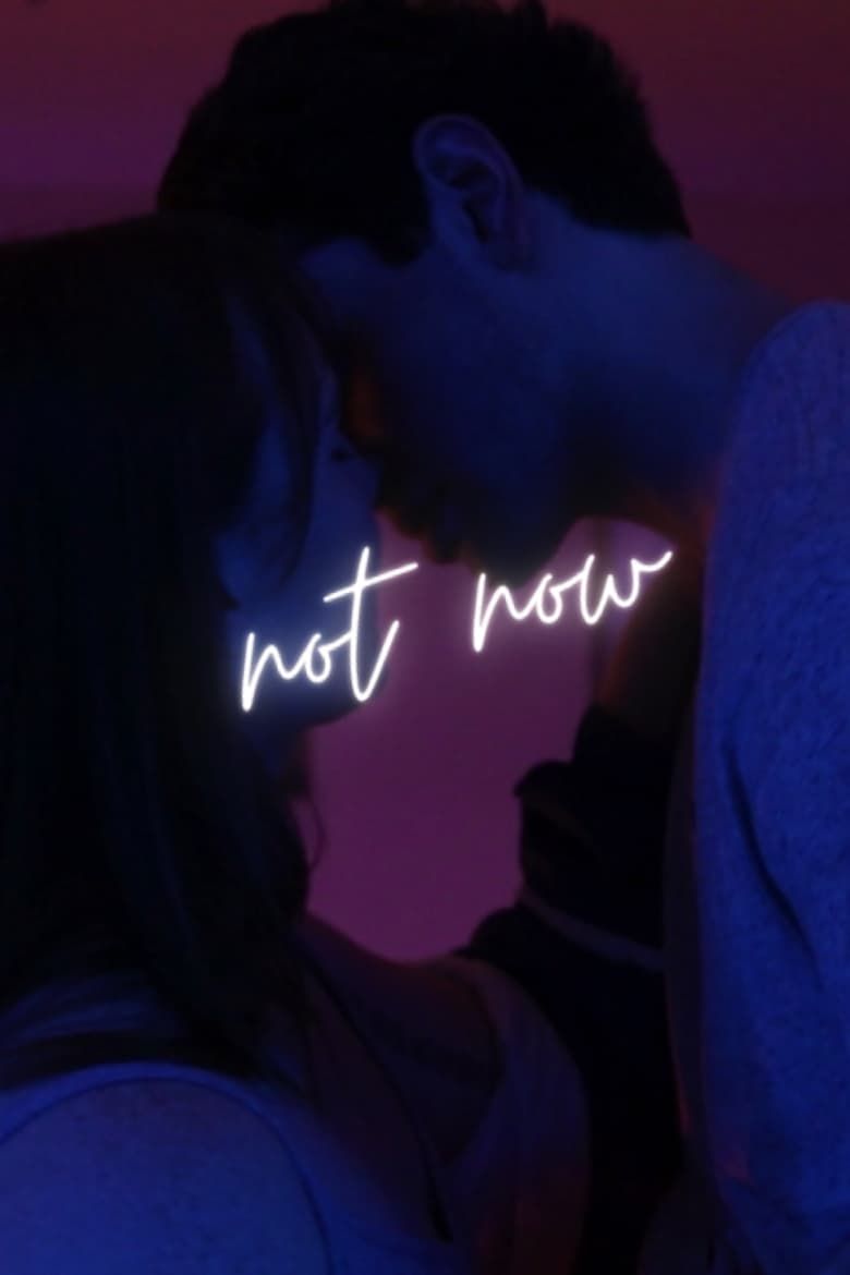 Not Now Summary, Latest News, Trailer, Cast, Where to Watch and More