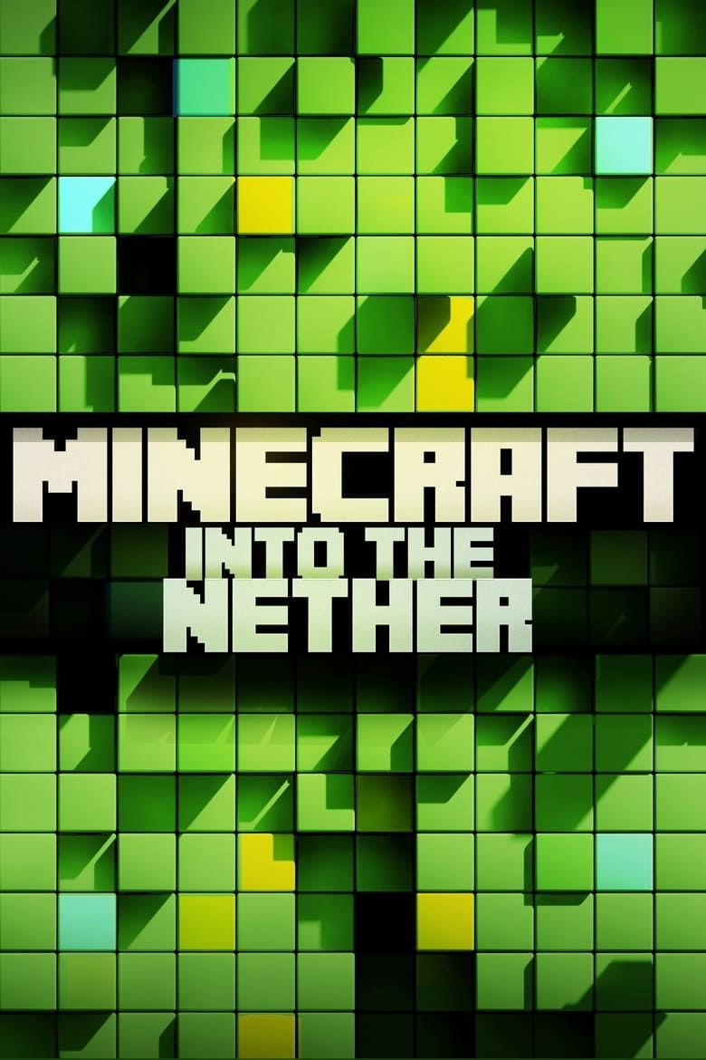 Minecraft: Into the Nether Summary, Latest News, Trailer, Cast, Where ...