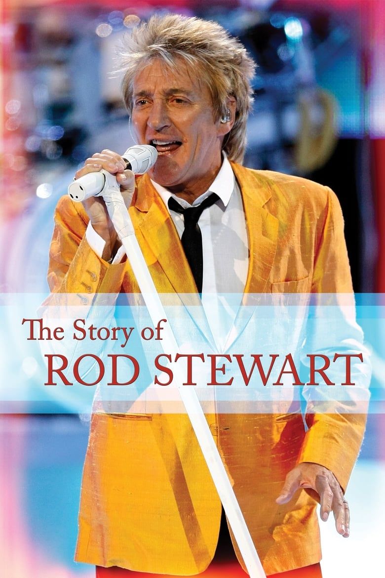 The Story of Rod Stewart Summary, Latest News, Trailer, Cast, Where to ...