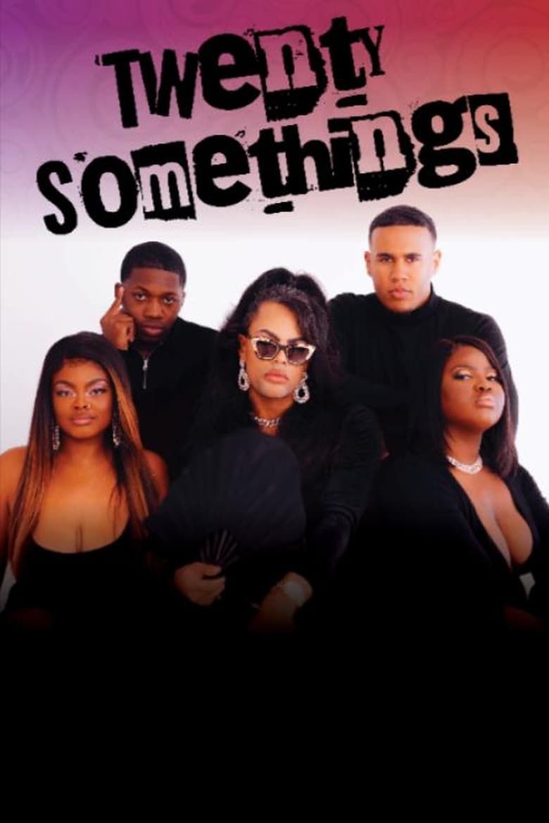 Twenty Somethings Summary, Latest News, Trailer, Cast, Where to Watch ...