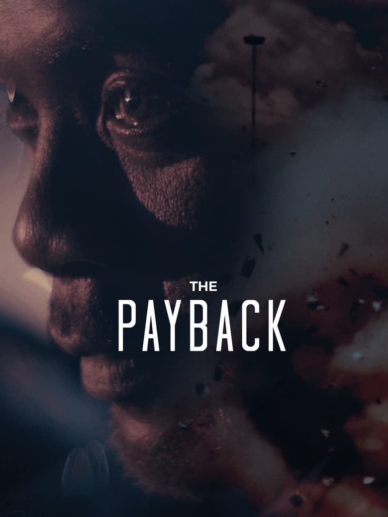 The Payback Summary, Latest News, Trailer, Cast, Where to Watch and More