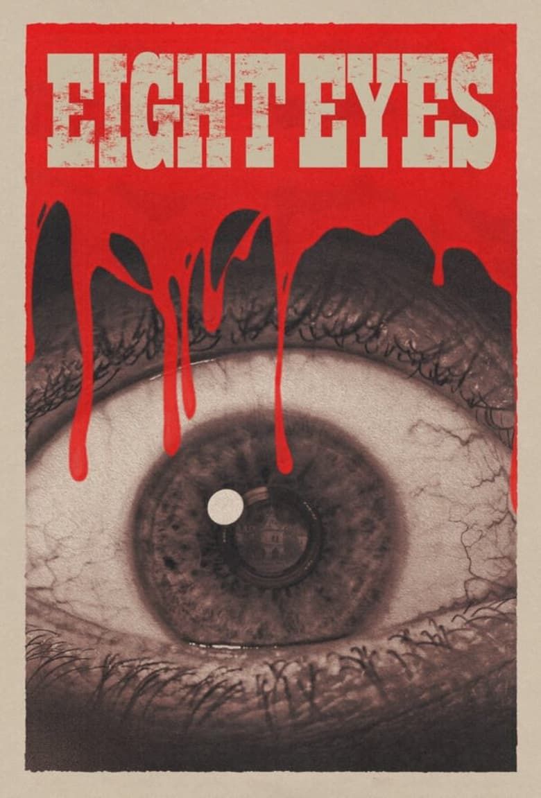 Eight Eyes Summary, Latest News, Trailer, Cast, Where to Watch and More