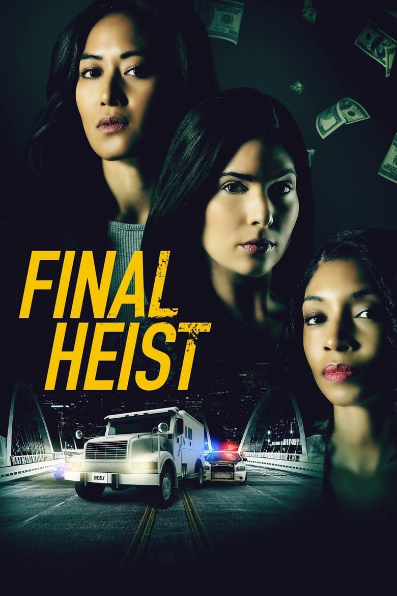 Final Heist Summary, Latest News, Trailer, Cast, Where to Watch and More
