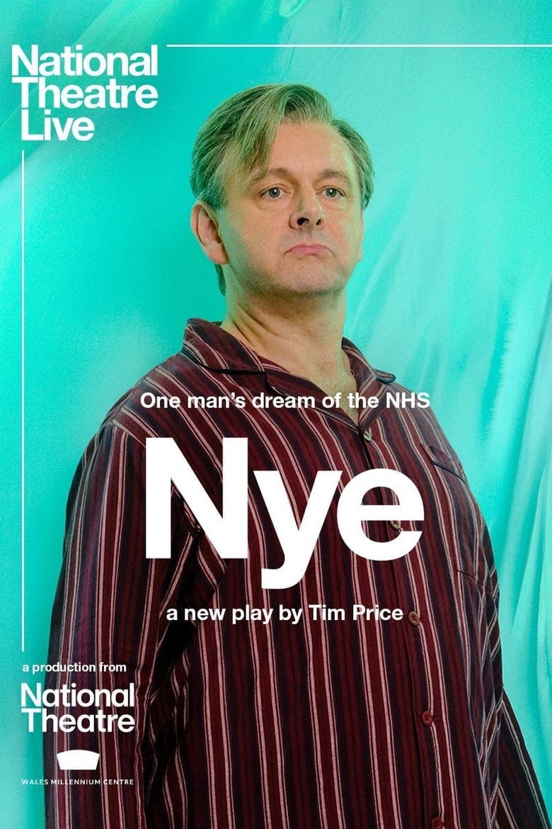 National Theatre Live: Nye Summary, Latest News, Trailer, Cast, Where ...