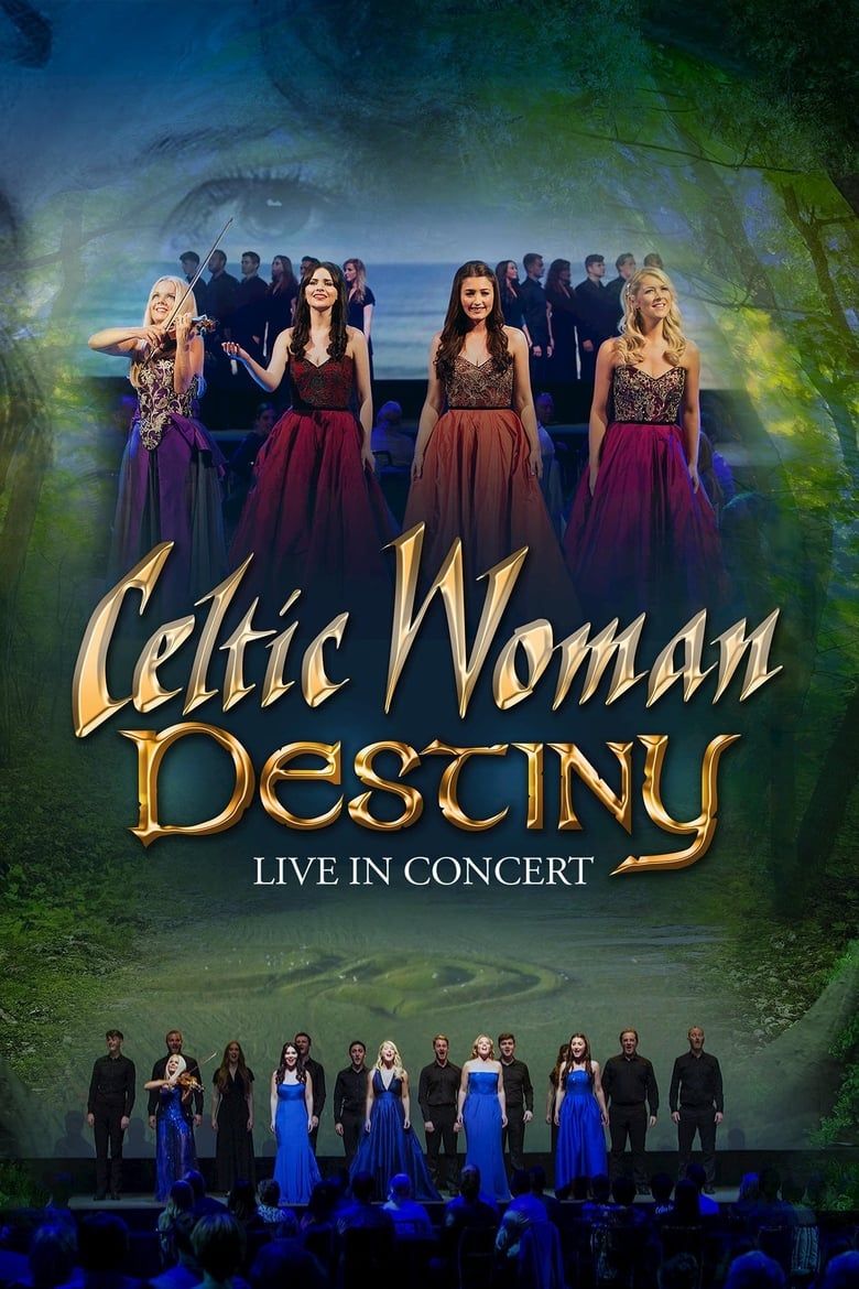 Celtic Woman: Destiny Summary, Latest News, Trailer, Cast, Where to ...