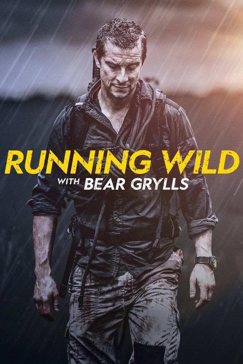 running wild with bear Grylls Summary, Latest News, Trailer, Season ...