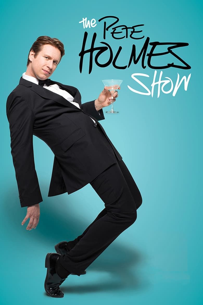 The Pete Holmes Show Summary, Latest News, Trailer, Season List, Cast ...