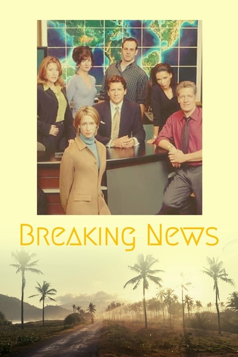 Breaking News Summary, Latest News, Trailer, Season List, Cast, Where ...