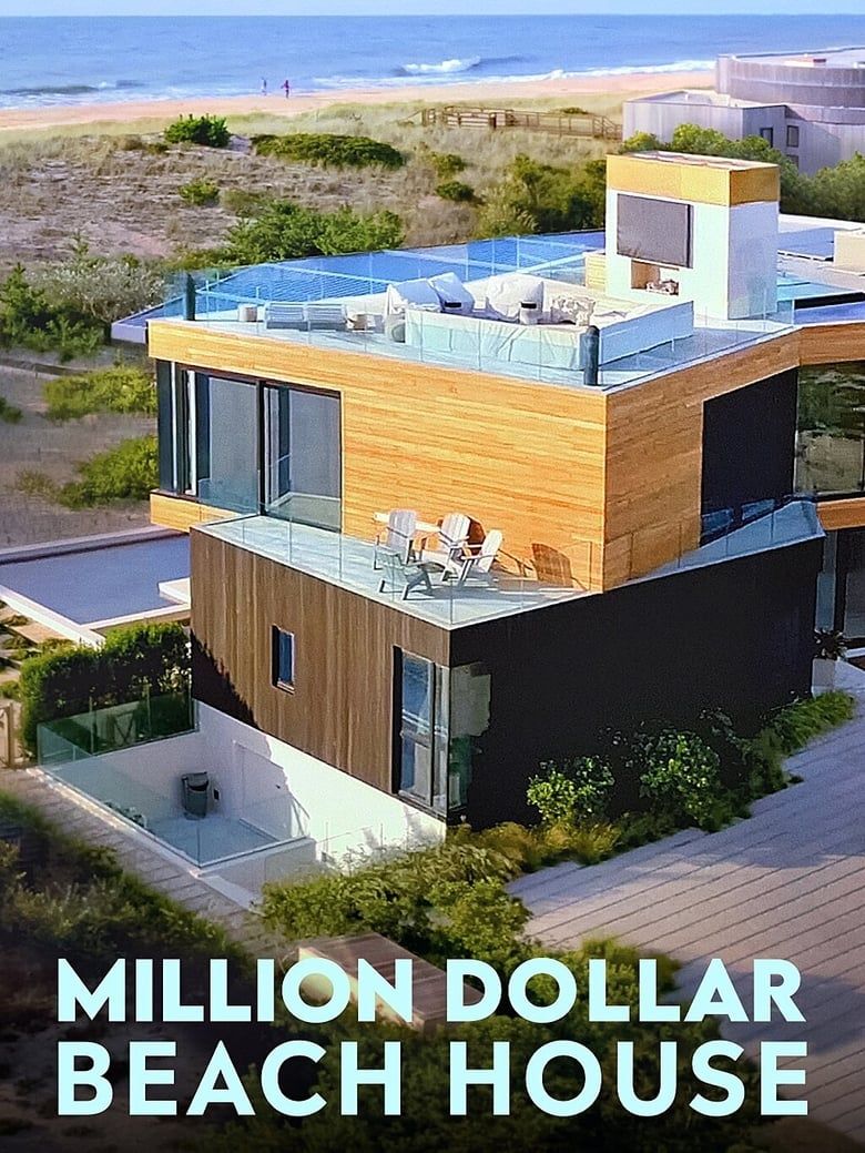 million dollar beach house Summary, Latest News, Trailer, Season List ...