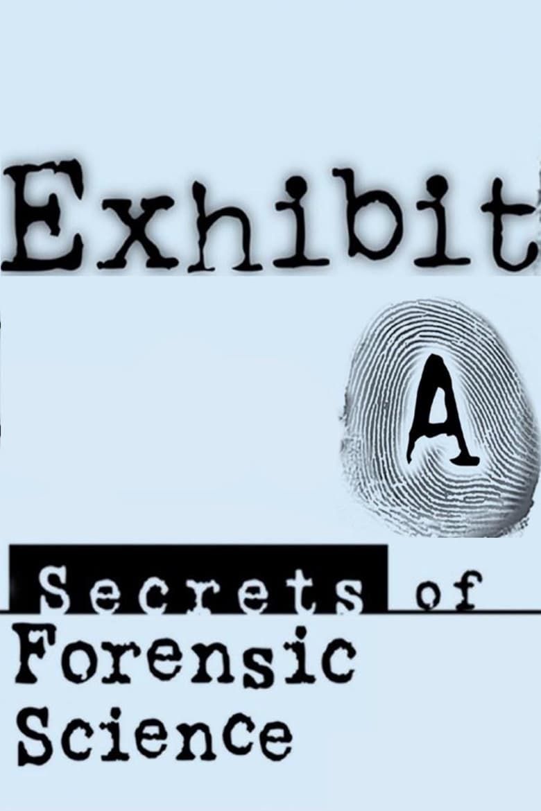 Exhibit A: Secrets of Forensic Science Summary, Latest News, Trailer ...