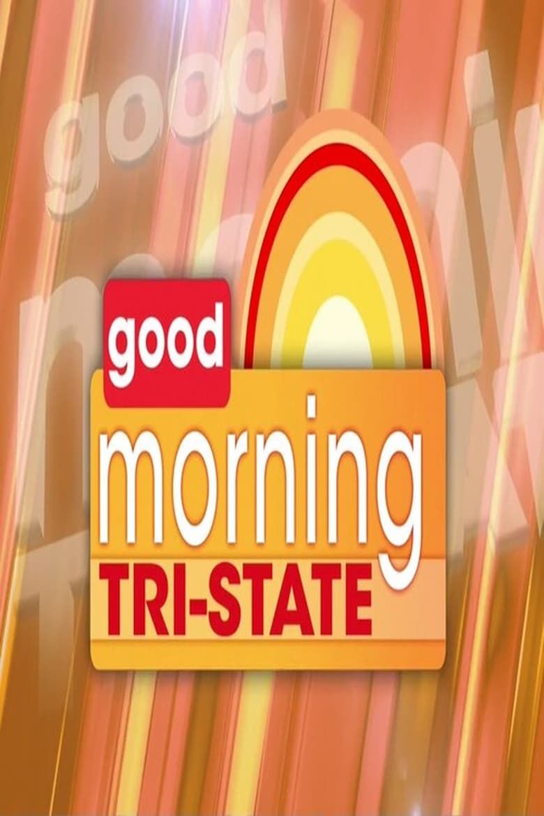 Good Morning Tri-State Summary, Latest News, Trailer, Cast, Where to ...
