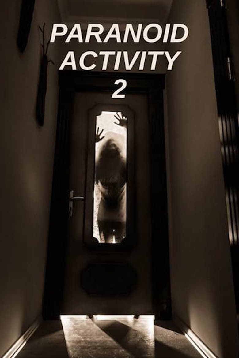 Paranoid Activity 2 Summary, Latest News, Trailer, Cast, Where to Watch ...