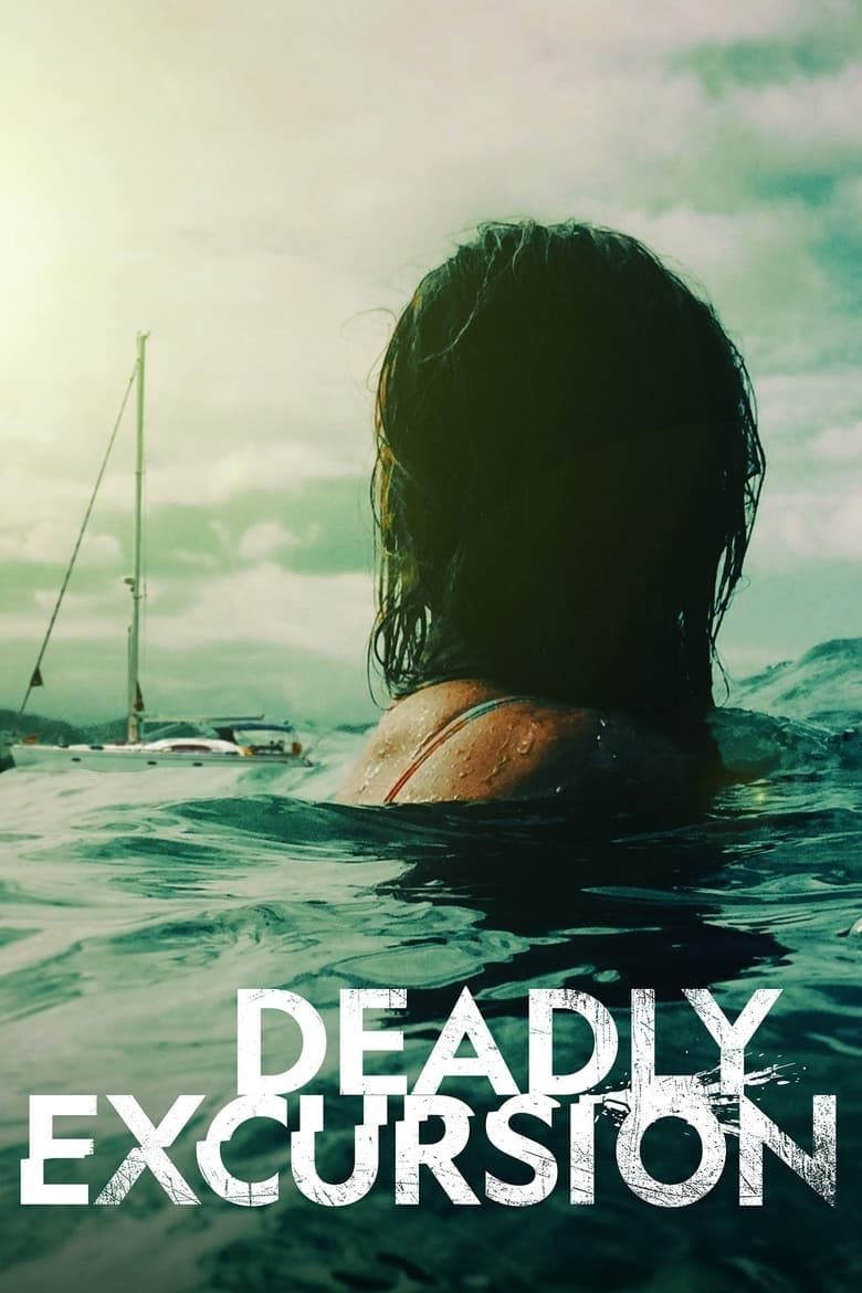Deadly Excursion Summary, Latest News, Trailer, Season List, Cast ...