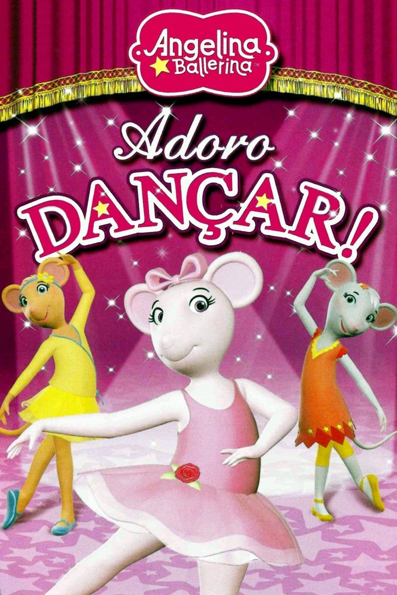 Angelina Ballerina: Love to Dance Summary, Latest News, Trailer, Cast ...