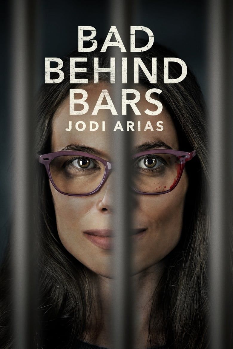 Bad Behind Bars: Jodi Arias Summary, Latest News, Trailer, Season List ...