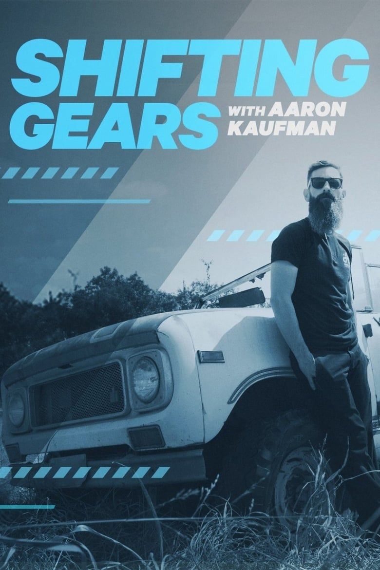 Shifting Gears with Aaron Kaufman Summary, Latest News, Trailer, Season ...