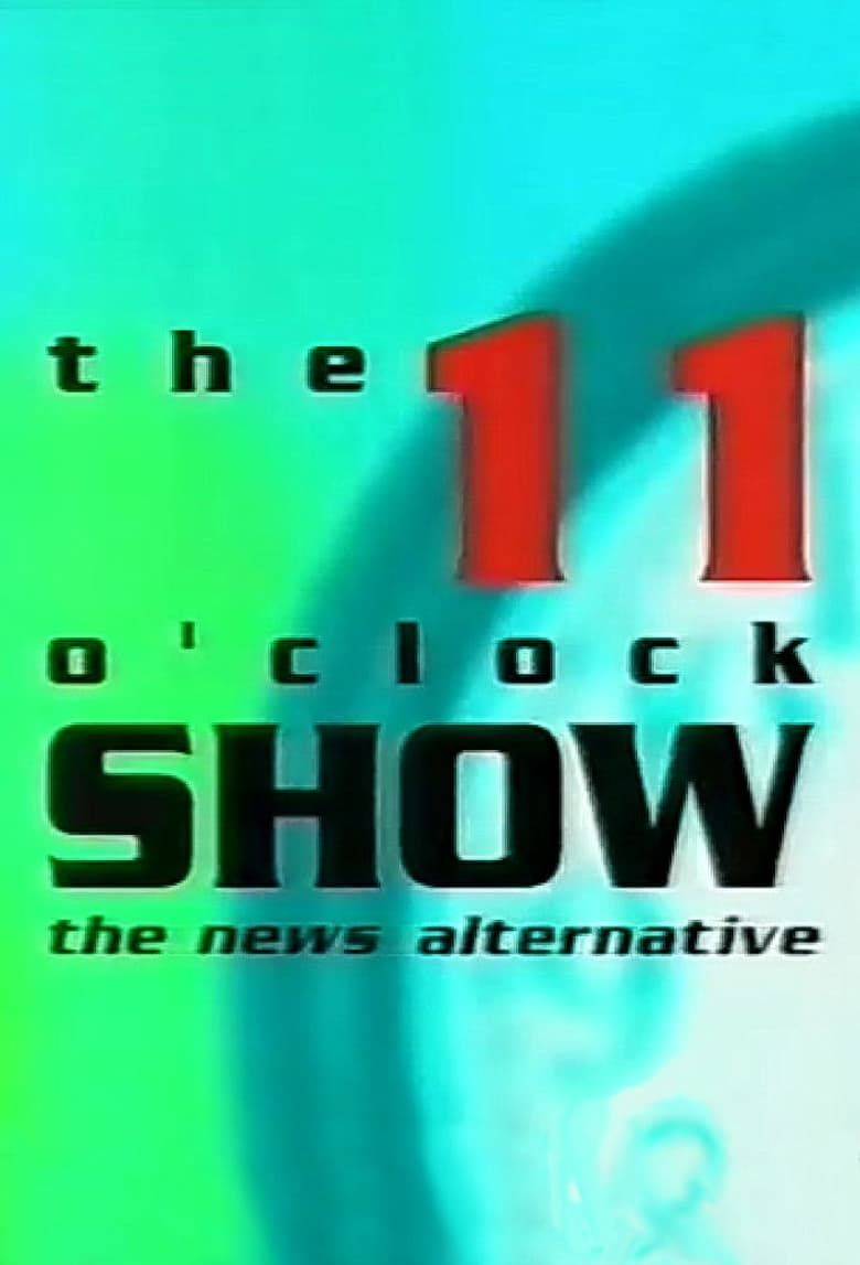 The 11 O'Clock Show Summary, Latest News, Trailer, Season List, Cast ...