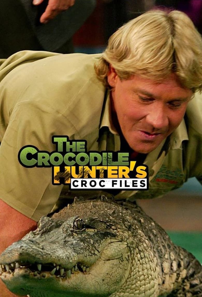 The Crocodile Hunter's Croc Files Summary, Latest News, Trailer, Season ...