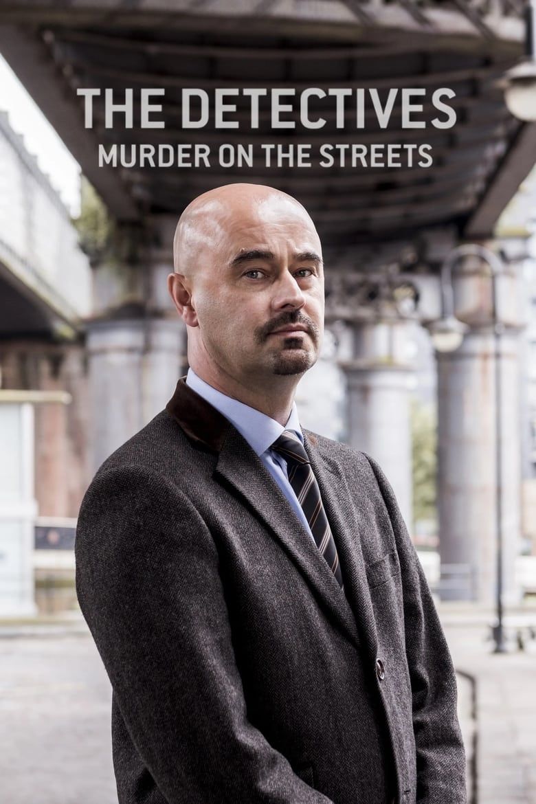 The Detectives: Murder on the Streets Summary, Latest News, Trailer ...