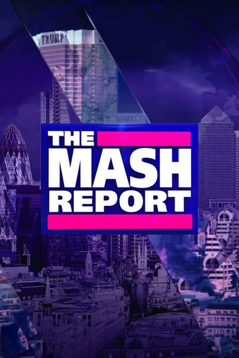 The Mash Report Summary, Latest News, Trailer, Season List, Cast, Where ...