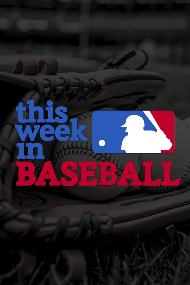 This Week in Baseball Summary, Latest News, Trailer, Season List, Cast ...