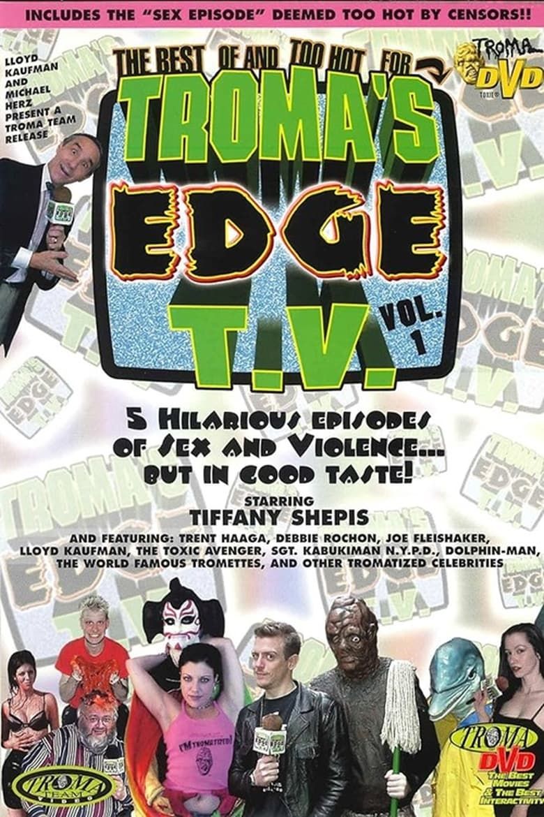 Troma's Edge TV Summary, Latest News, Trailer, Season List, Cast, Where ...