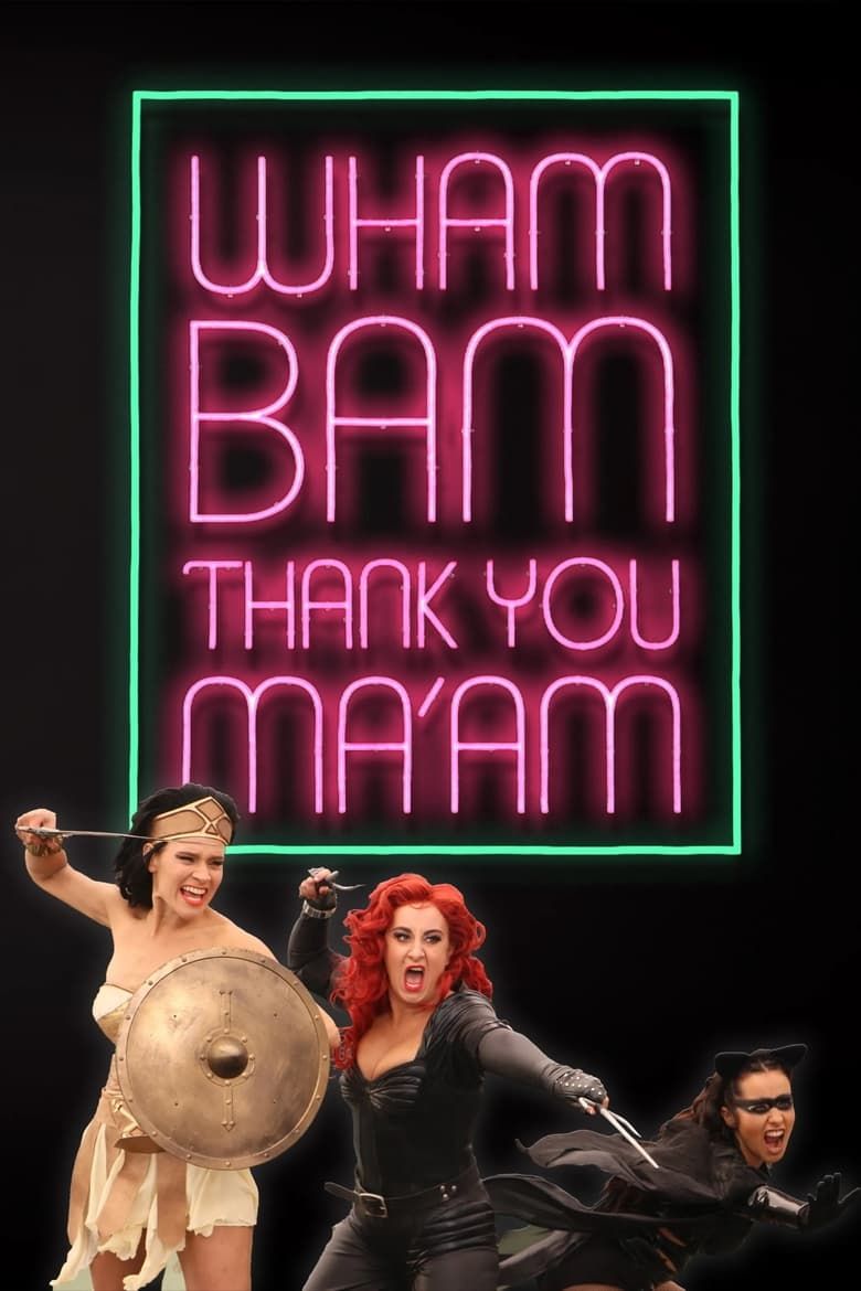 Wham Bam Thank You Ma'am Summary, Latest News, Trailer, Season List ...