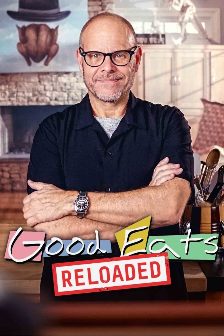 Good Eats: Reloaded Summary, Latest News, Trailer, Season List, Cast ...