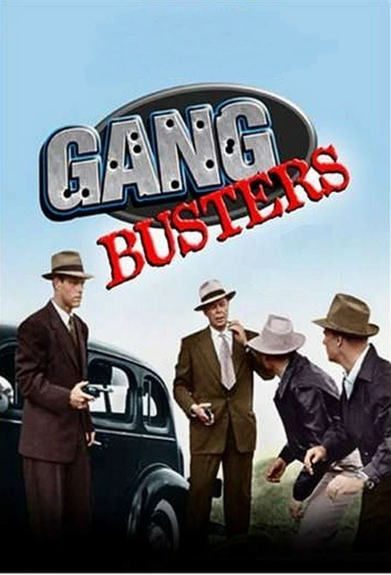 Gang Busters Summary, Latest News, Trailer, Season List, Cast, Where to ...