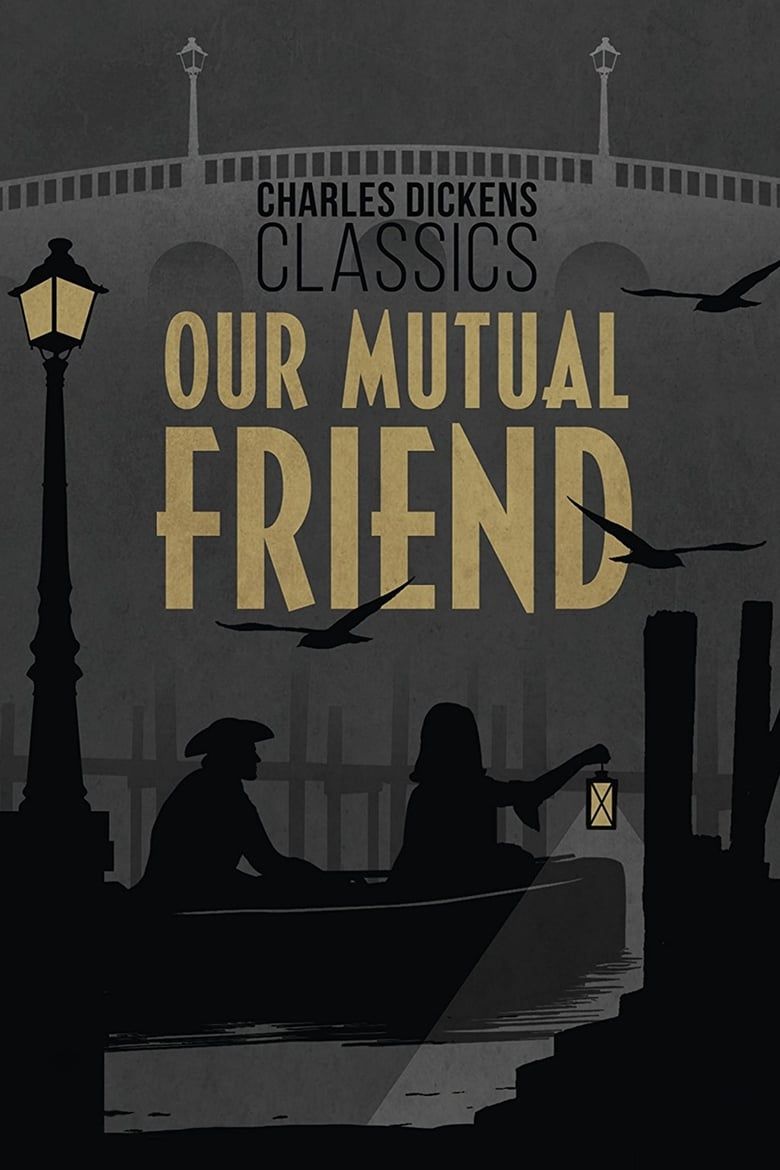 Our Mutual Friend Summary, Latest News, Trailer, Season List, Cast ...