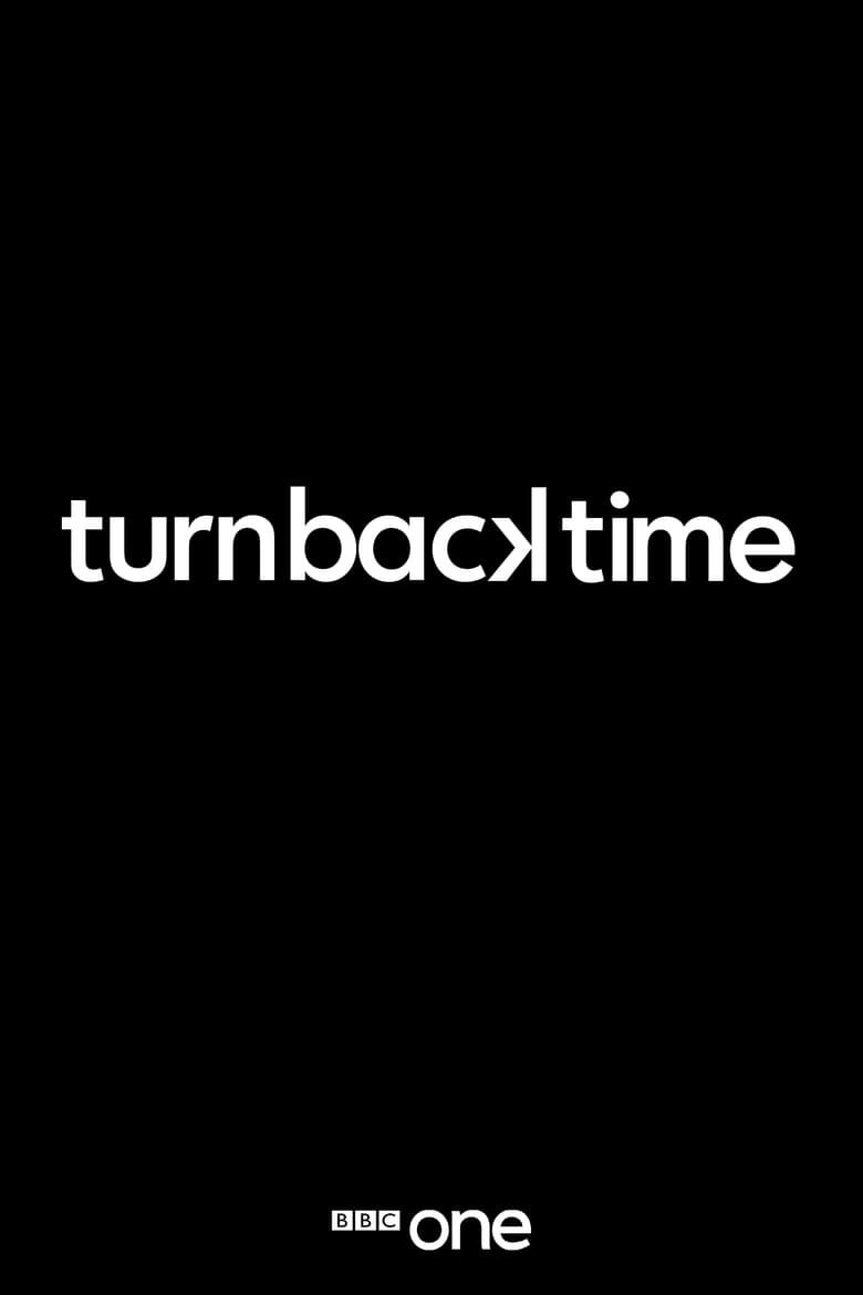 Turn Back Time Summary, Latest News, Trailer, Season List, Cast, Where ...