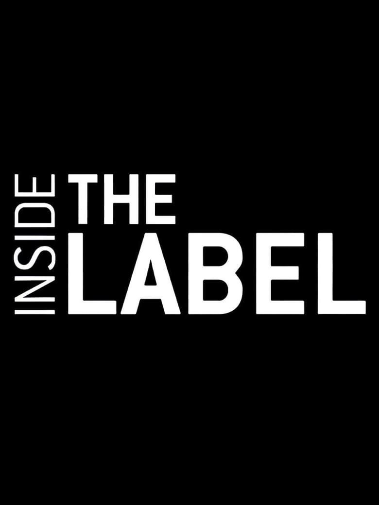 Inside the Label Summary, Latest News, Trailer, Season List, Cast ...