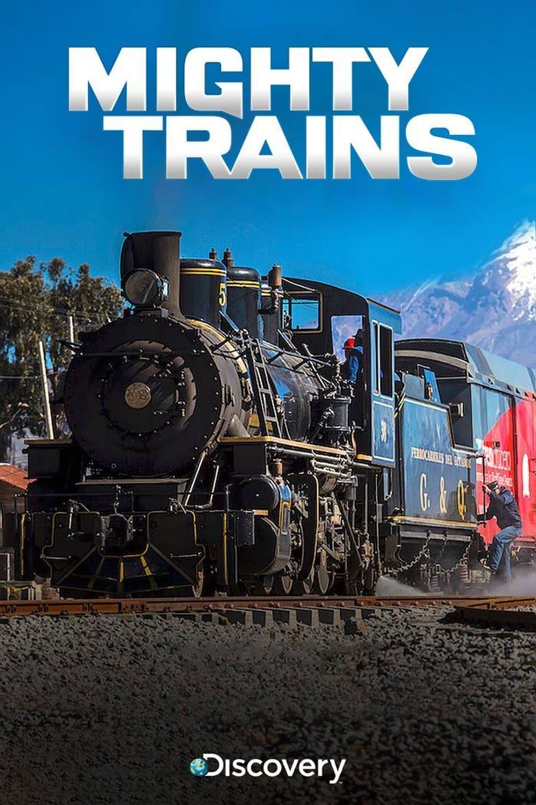 Mighty Trains Summary, Latest News, Trailer, Season List, Cast, Where ...