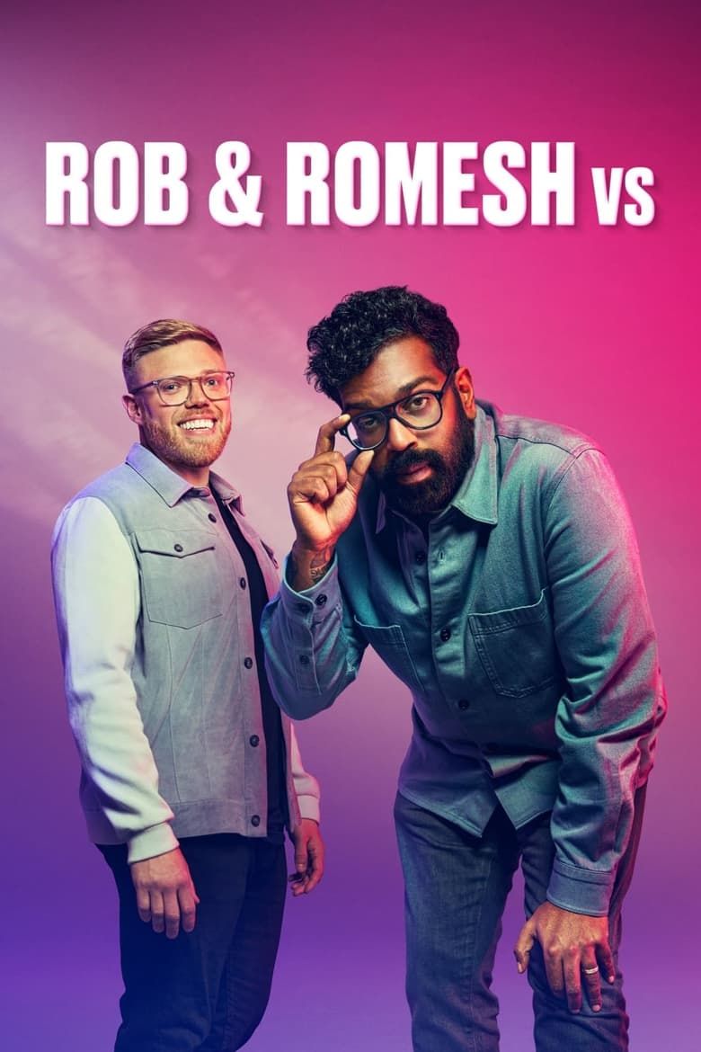 Rob & Romesh Vs Summary, Latest News, Trailer, Season List, Cast, Where ...