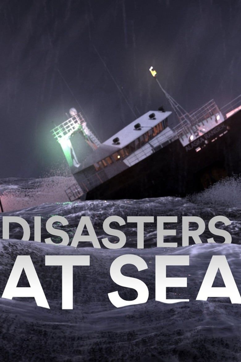 Disasters at Sea Summary, Latest News, Trailer, Season List, Cast ...