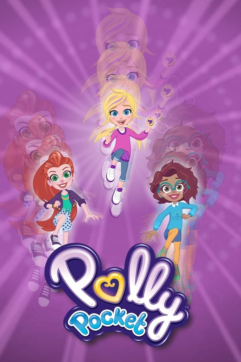 Polly Pocket Summary, Latest News, Trailer, Season List, Cast, Where to ...