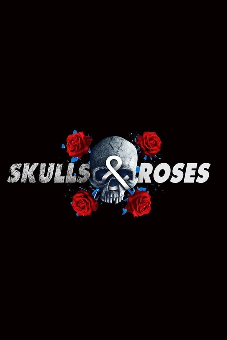Skulls and Roses Summary, Latest News, Trailer, Season List, Cast ...