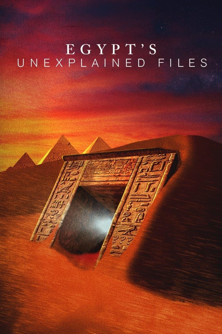 Egypt's Unexplained Files Summary, Latest News, Trailer, Season List ...