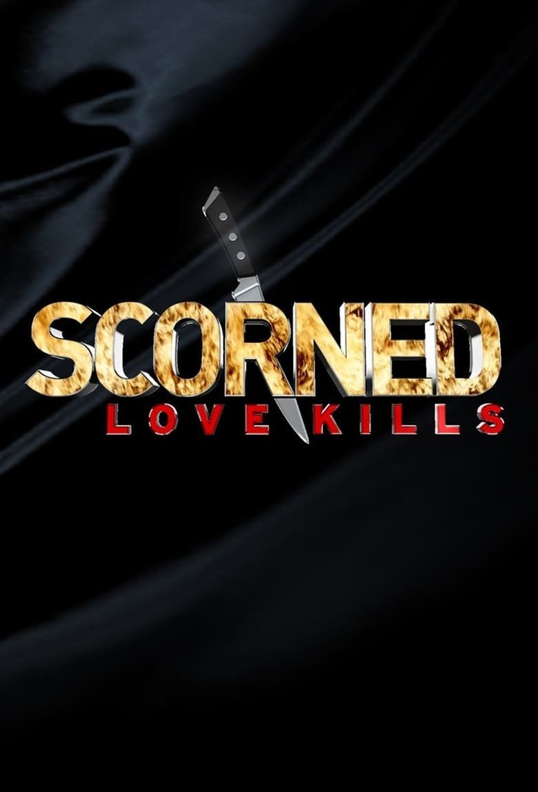 Scorned: Love Kills Summary, Latest News, Trailer, Season List, Cast ...