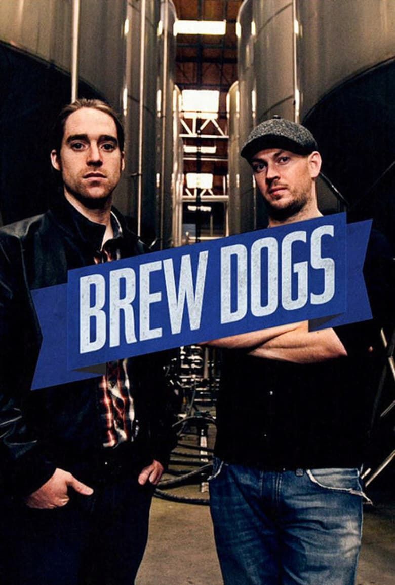 Brew Dogs Summary, Latest News, Trailer, Season List, Cast, Where to ...