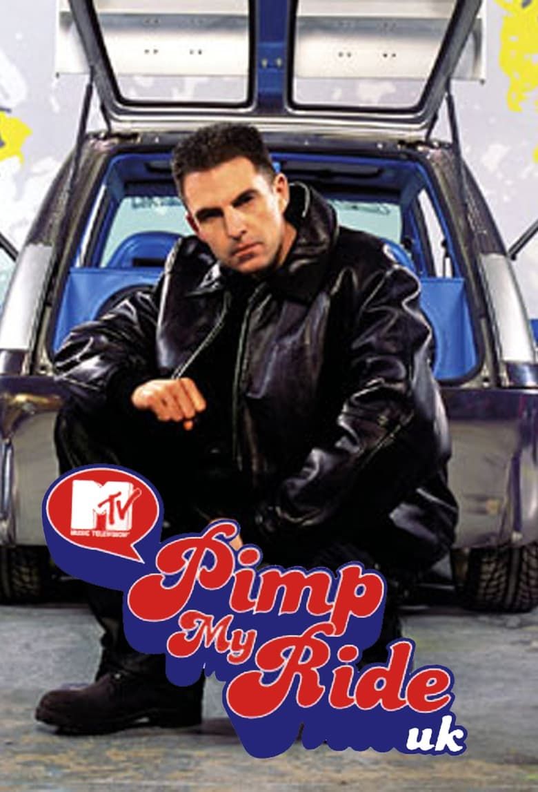 Pimp My Ride UK Summary, Latest News, Trailer, Season List, Cast, Where ...