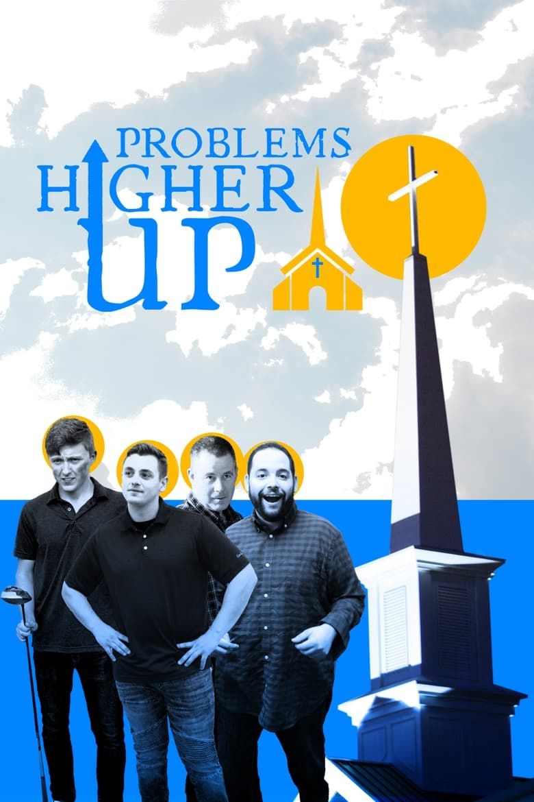 Problems Higher Up Summary, Latest News, Trailer, Season List, Cast ...