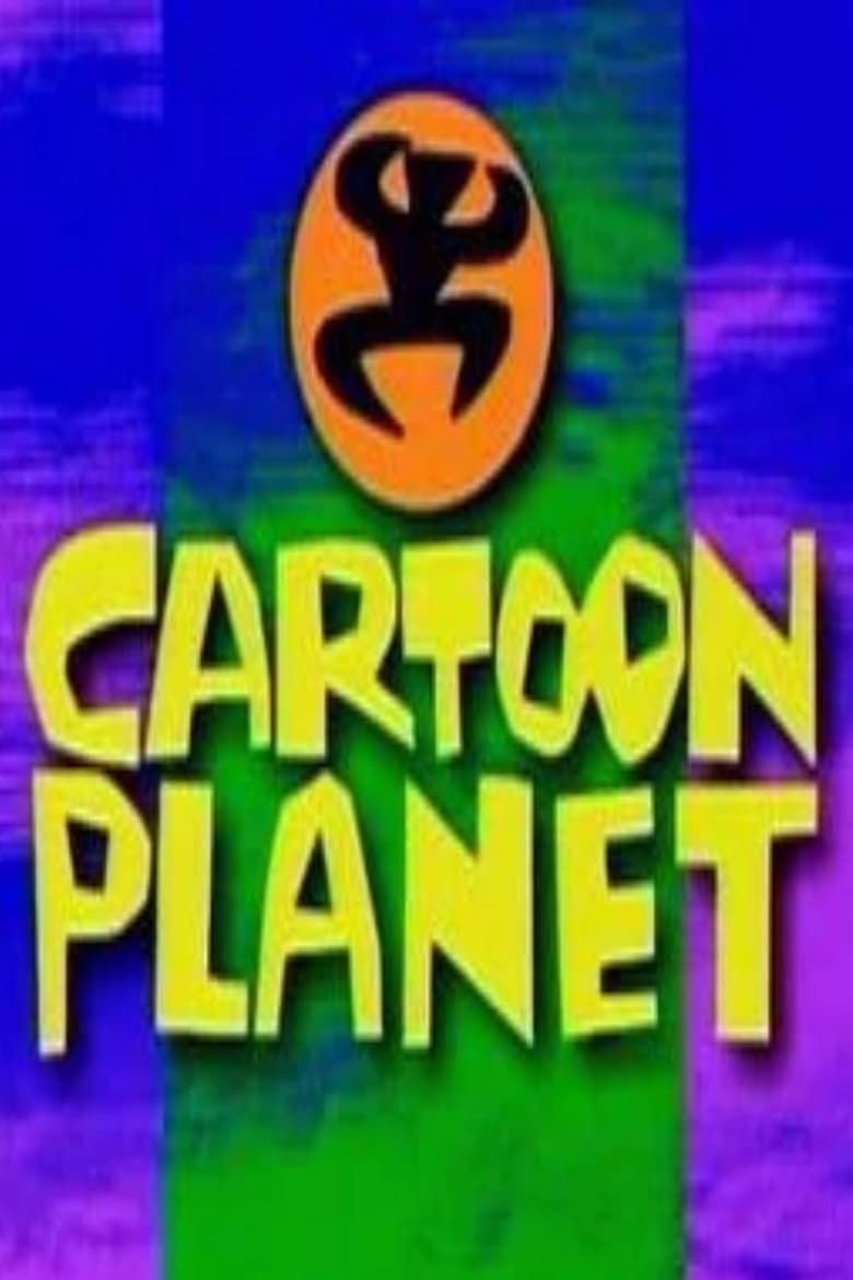 Cartoon Planet Summary, Latest News, Trailer, Season List, Cast, Where ...